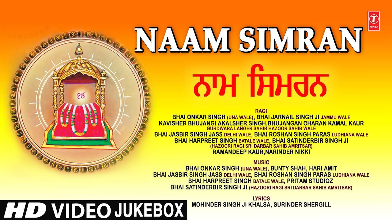 NAAM SIMRAN | Shabad Video Songs Collection | BHAI ONKAR SINGH (UNA WALE), BHAI JASBIR SINGH ...