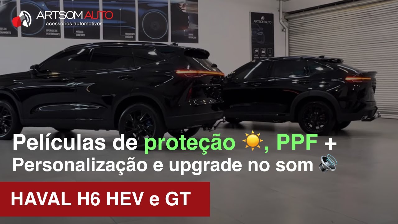 HAVAL H6 HEV e GT - Películas de Proteção Solar ☀️, PPF Full em todo o ...