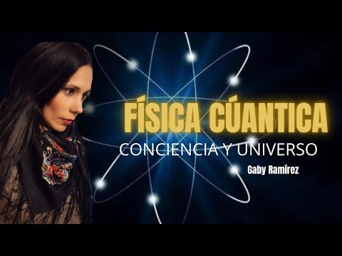 FÍSICA CUÁNTICA - Universo y Conciencia 