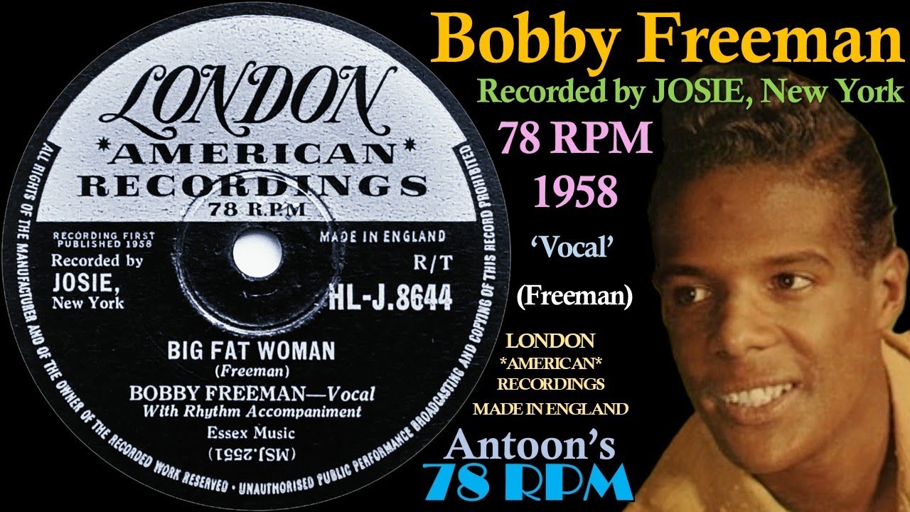 Bobby Freeman | Big Fat Woman | London 78 rpm | 1958 England - YouTube