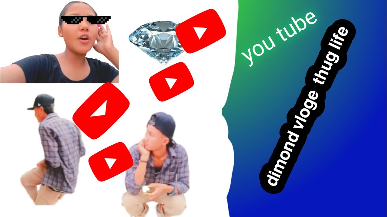 dimond vloge guys thug life😎😎😎girl vloge - YouTube