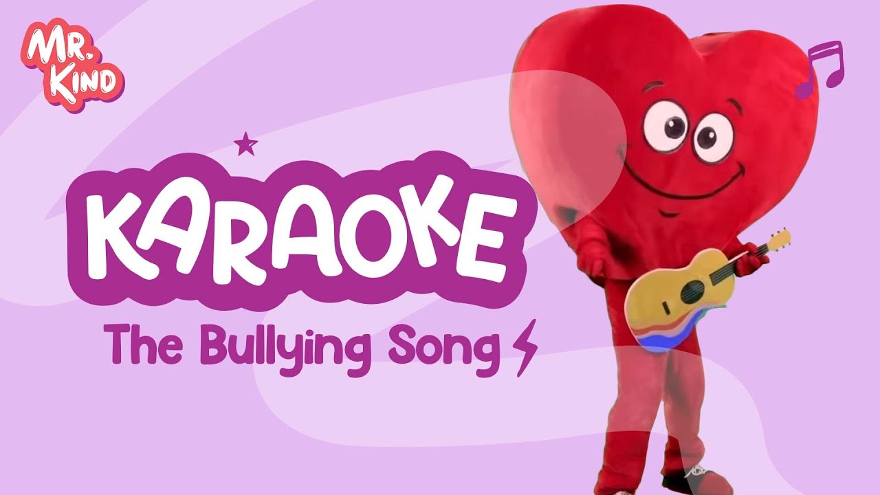 Karaoke The Bullying Song | Mr. Kind | Fun Educational Videos For Kids ...