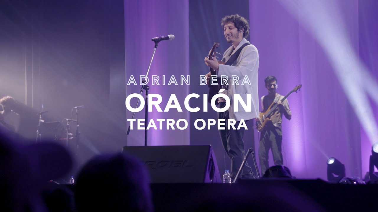 Adrian Berra - Oración (Vivo en el Teatro Ópera) - YouTube