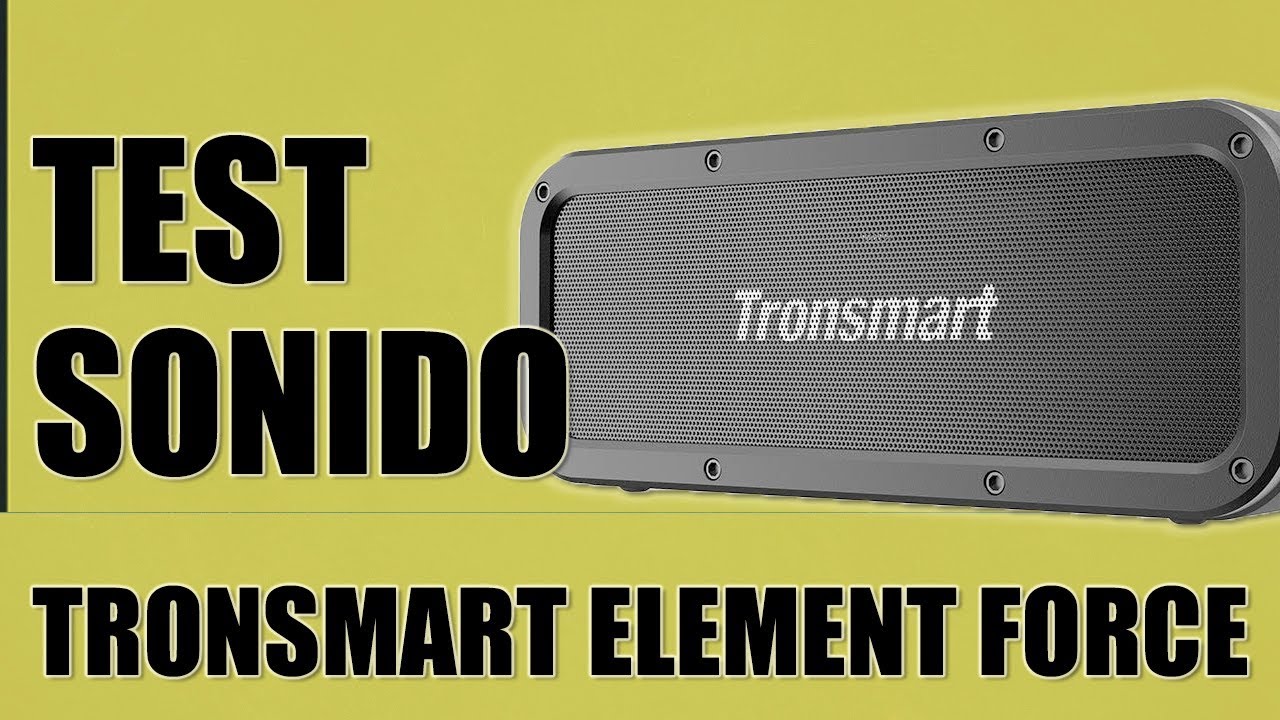 TRONSMART ELEMENT FORCE | TEST DE SONIDO POR GÉNERO MUSICAL #2 | SOUND ...