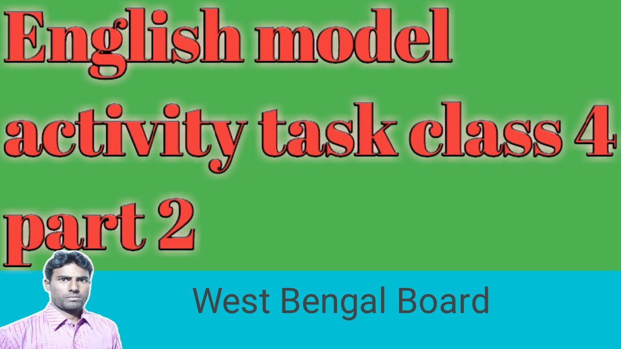 English model activity task Class 4 part 2 2021, model activity task ...
