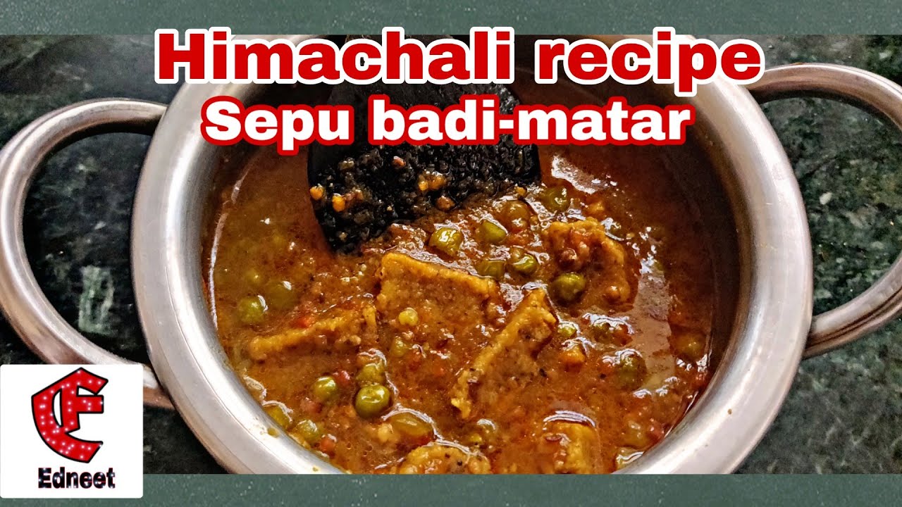 Sepu badi- matar ki sabzi | Himachali dish | How to make sepu vadi ...