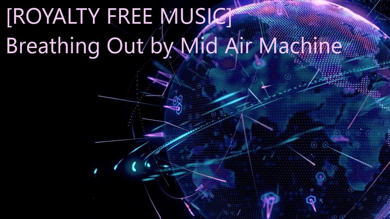 [ROYALTY FREE MUSIC] Breathing Out by Mid Air Machine - YouTube