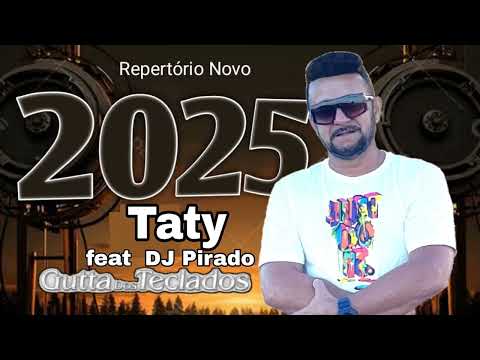 Taty - Gutta dos Teclados. feat Dj Pirado. 2025