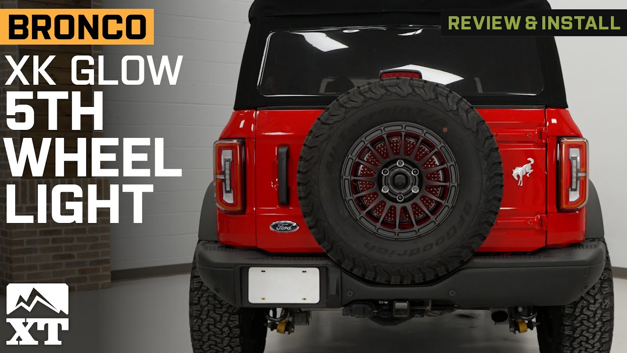 2021-2024 Bronco XK Glow 5th Wheel Light Review & Install - YouTube