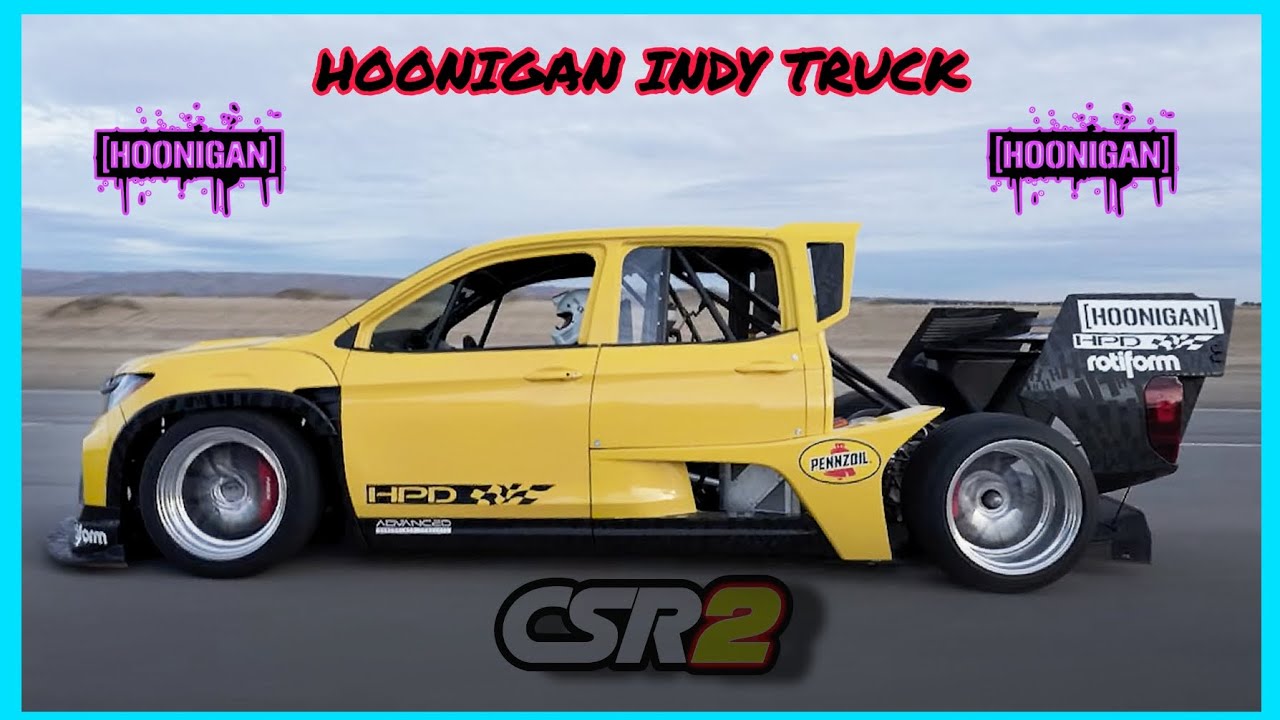 $CSR2$ HOONIGAN INDY TRUCK - FIRST DRIVE - FASTER!!!!!! - YouTube