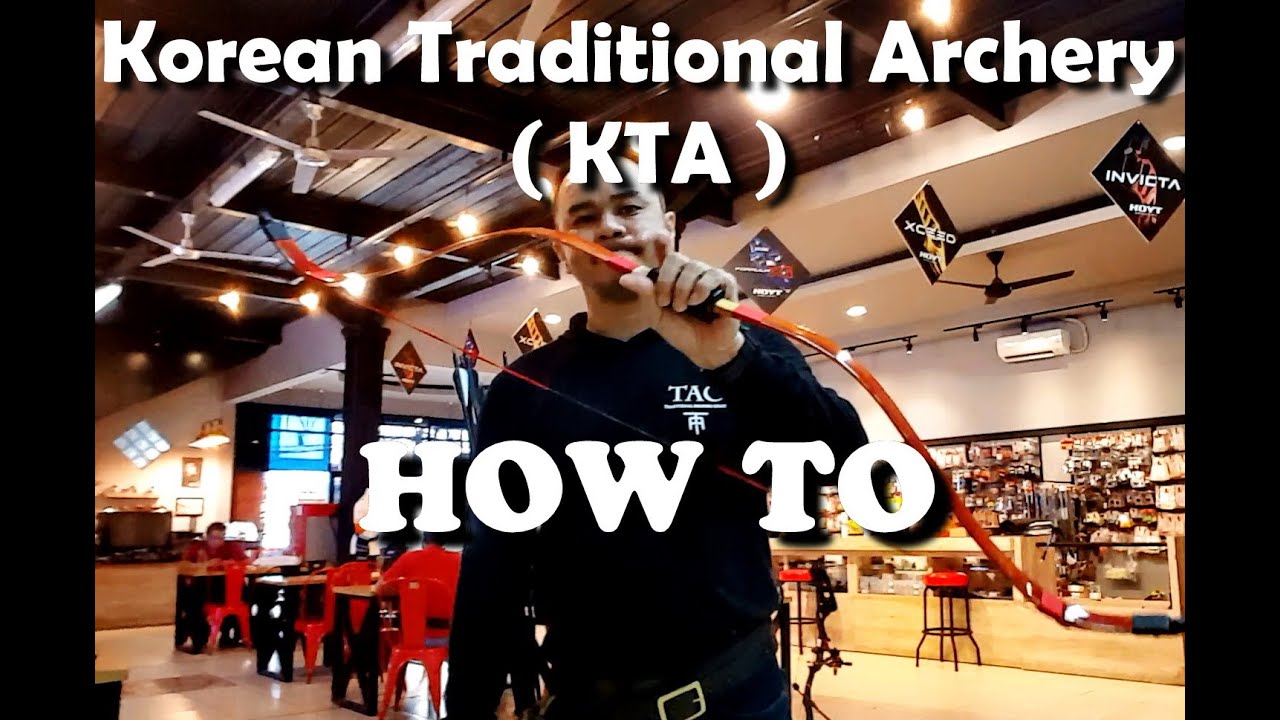 Korean Traditional Archery (KTA) How To : General Points and Sequence ...