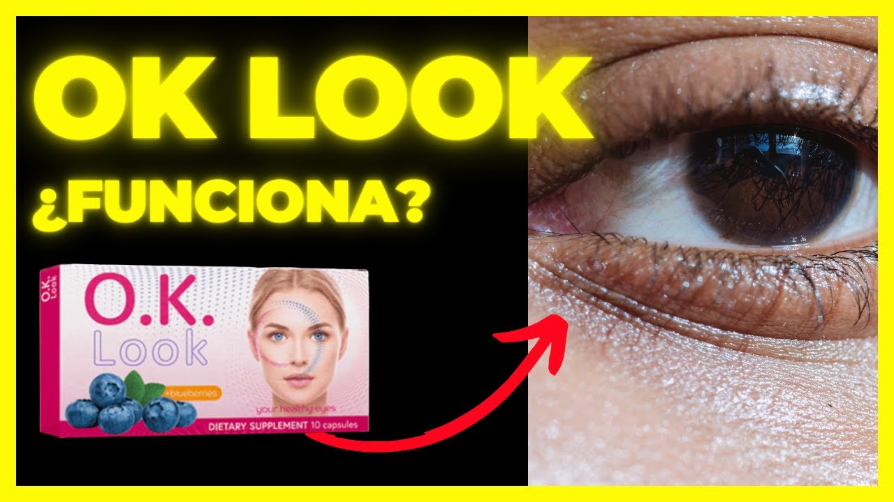 OK LOOK PASTILLAS PARA LA VISIÓN –¿OK LOOK FUNCIONA? OK LOOK OPINIONES ...