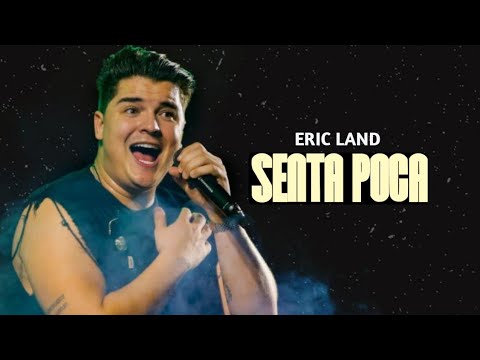 ERIC LAND - SENTA POCA(MÚSICA NOVA) - YouTube