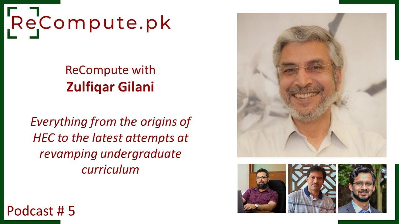 ReCompute with Zulfiqar Gilani | Revamping HEC's undergraduate ...