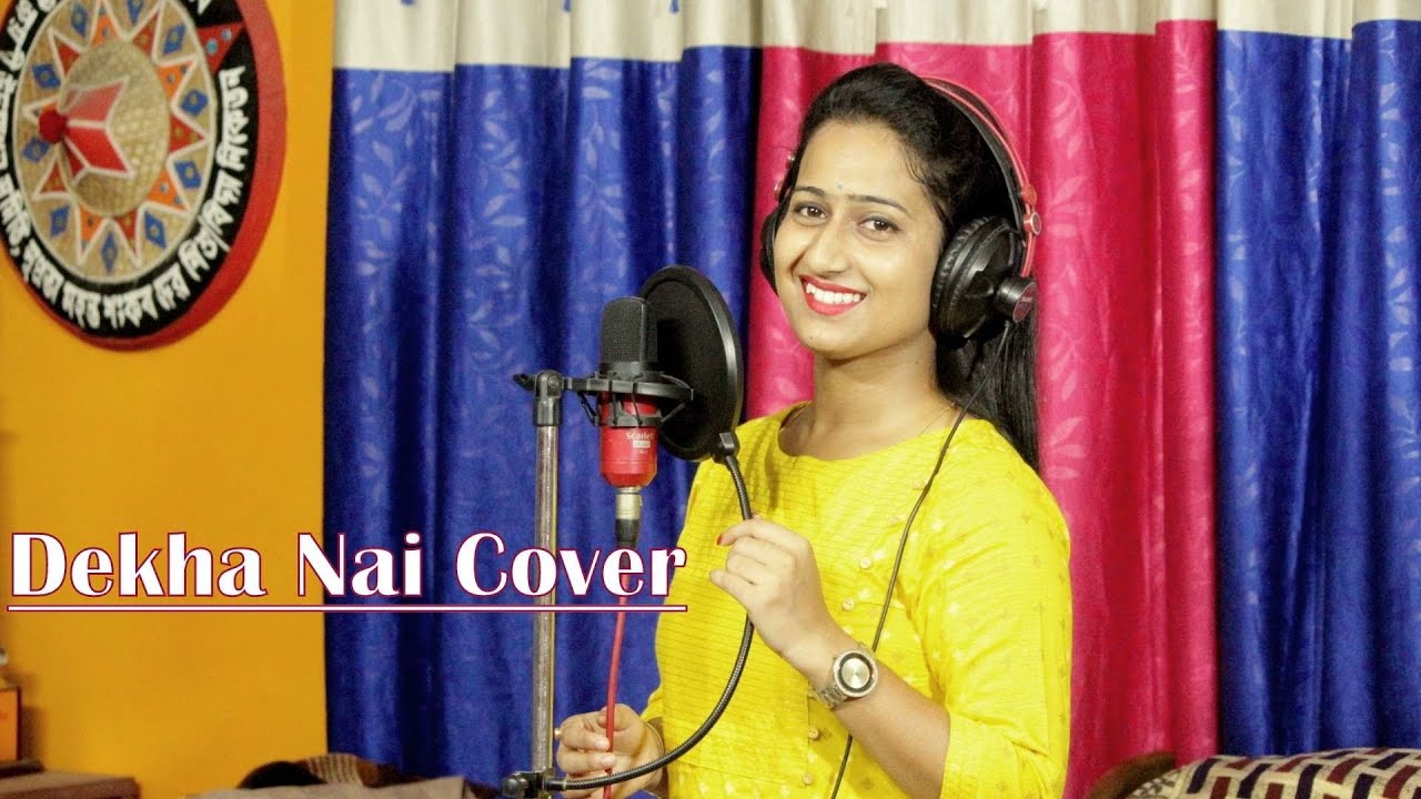 Dekha Nai Cover || Chayanika Baishya || - YouTube