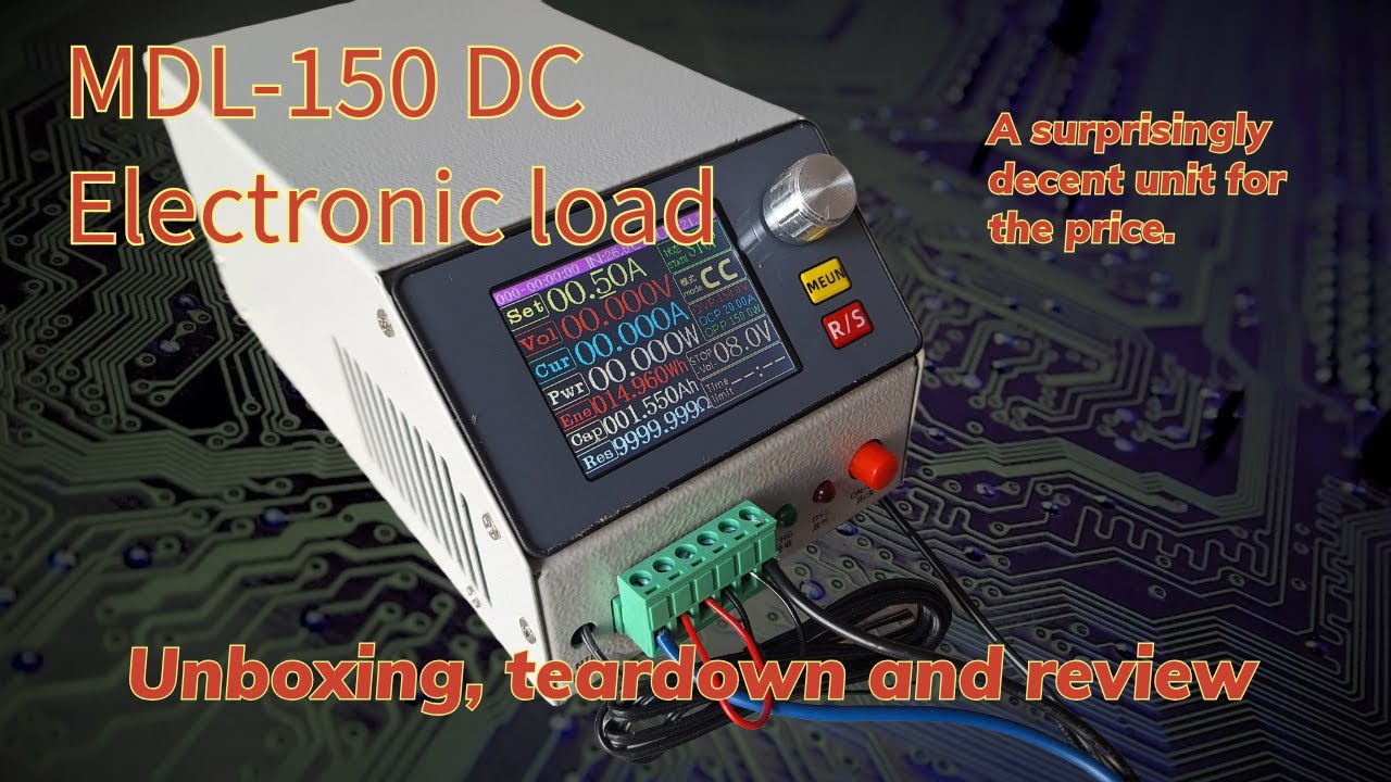 MDL-150 cheap Chinese DC Electronic Load - unboxing, teardown and ...