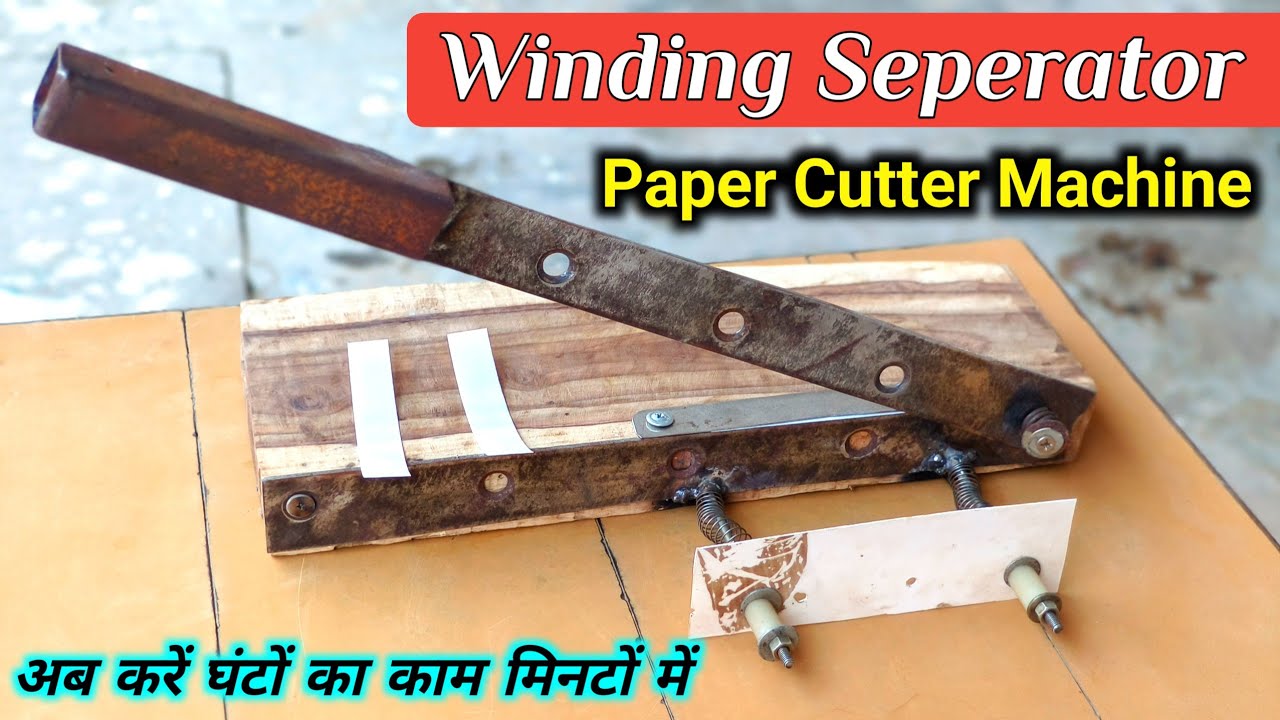 How To Make Winding Separator Paper Cutter Machine At Home | Mr. Tech ...