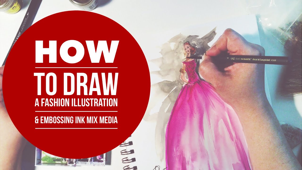 How to Draw a Fashion Illustration With Watercolors & Embossing Ink ...