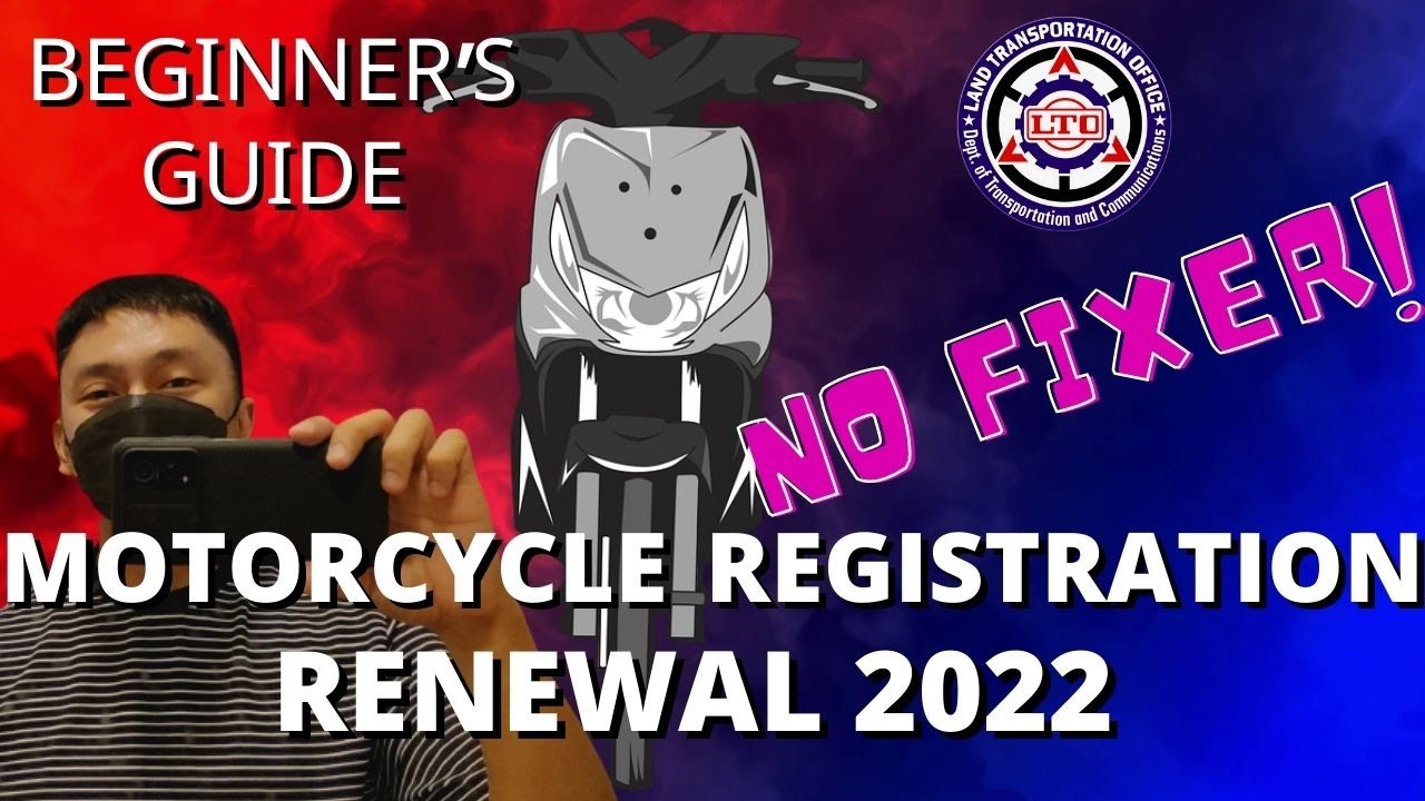 BEGINNER'S GUIDE | 2022 LTO RENEWAL OF MOTORCYCLE REGISTRATION | STEP ...