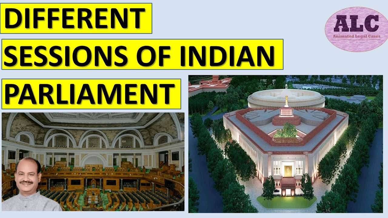 Different Sessions of Indian Parliament | Sessions of Loksabha & Rajya ...