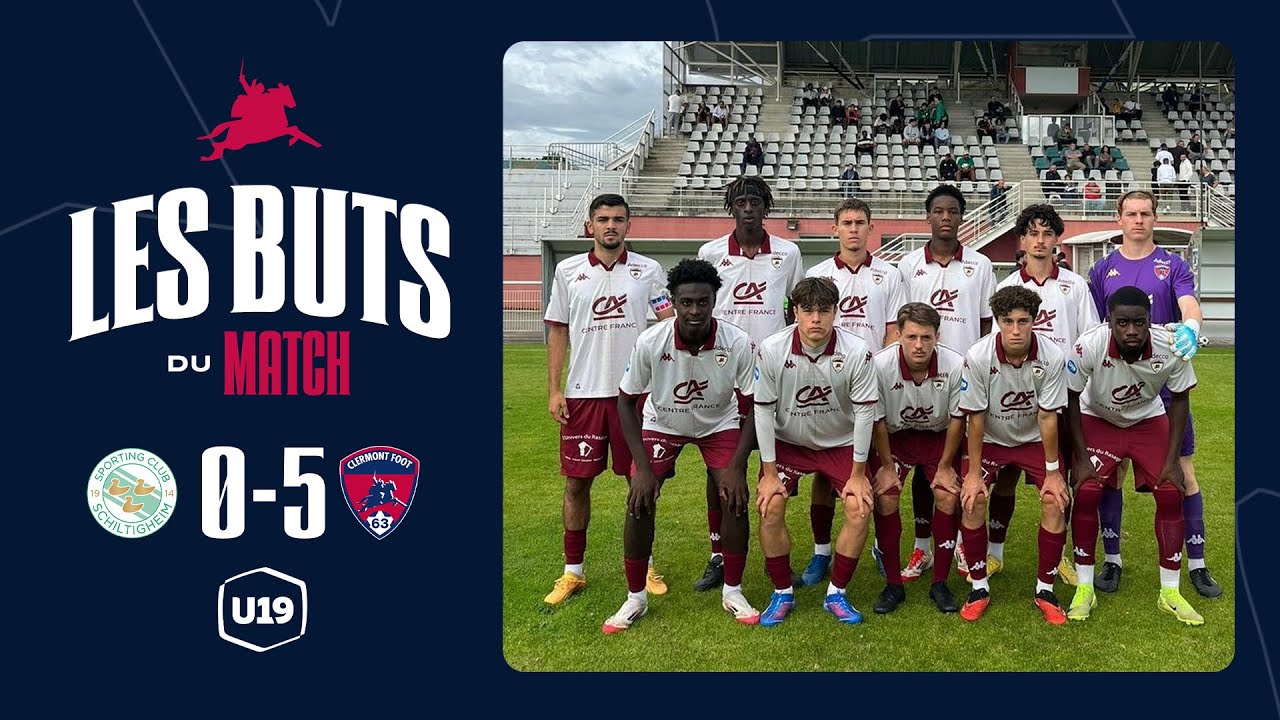 ⚽ U19 N - J05 | SC Schiltigheim - Clermont Foot 63 (0-5) - YouTube