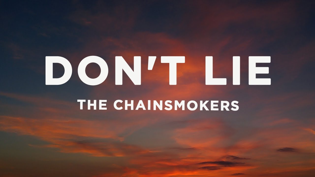 The Chainsmokers, Kim Petras - Don't Lie (Lyrics) - YouTube