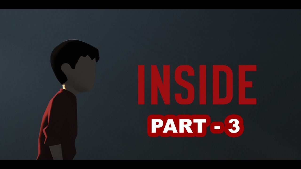 INSIDE (Horror game) PC GAMEPLAY #PART - 3 VERY THRILLING AND SCARY😨 ...