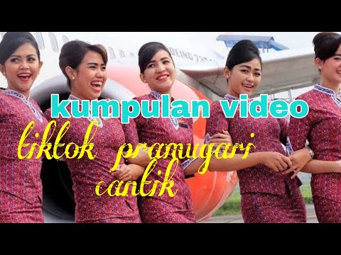 Kumpulan video pramugari tiktok/pramugari cantik cantik