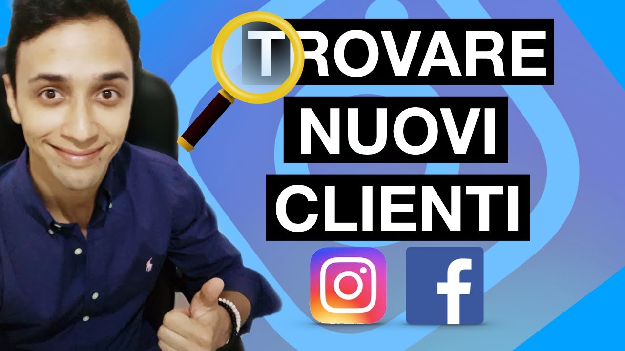 Come Trovare Nuovi Clienti Online - Le 5 Strategie Più Efficaci Per ...