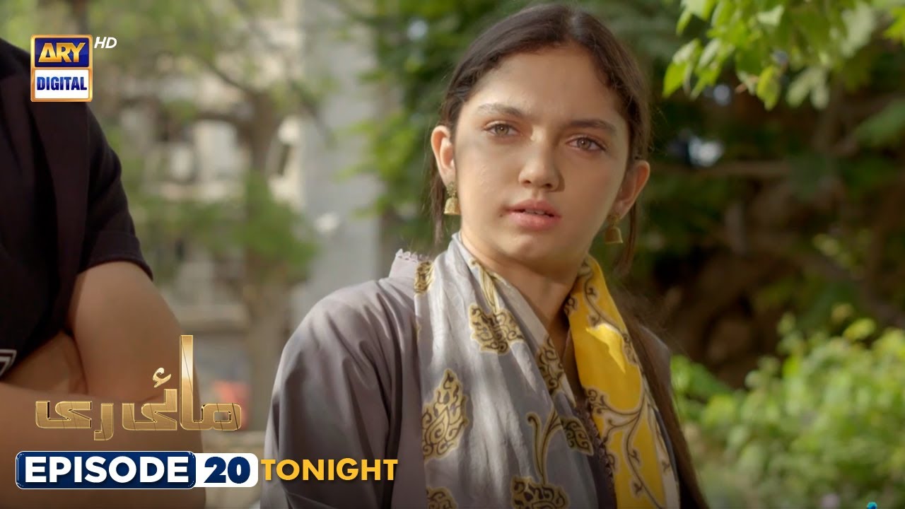Mayi Ri | Episode 20 | Tonight at 7:00 PM | Aina Asif | Latest ...
