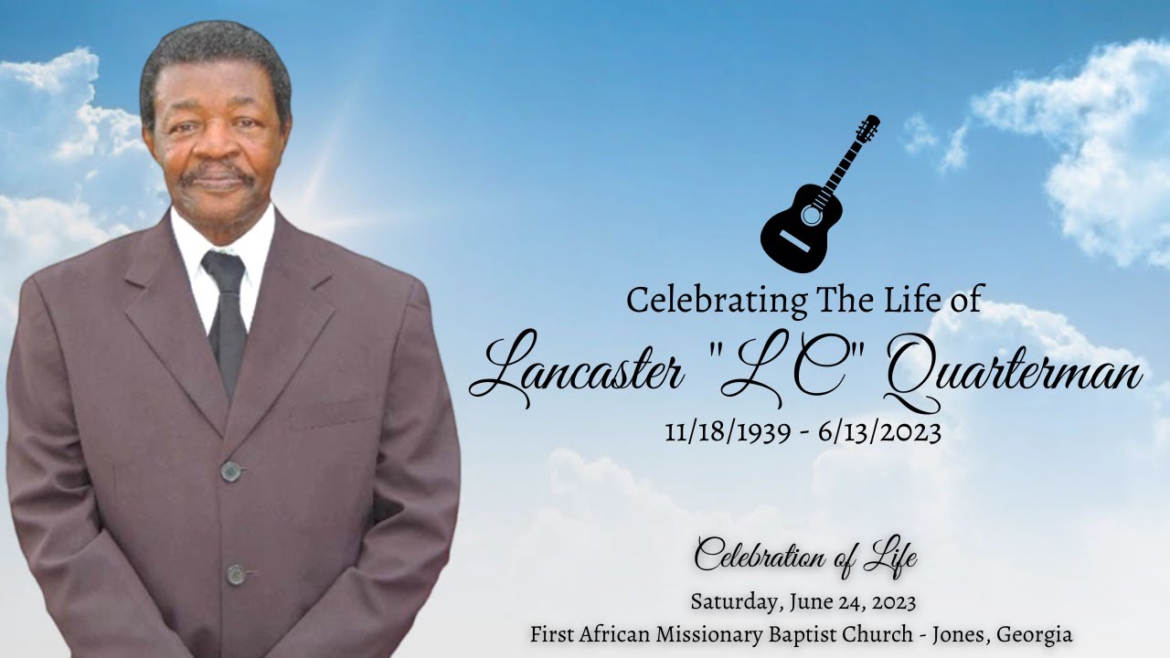 Celebrating The Life of Mr. Lancaster “LC” Quarterman - YouTube