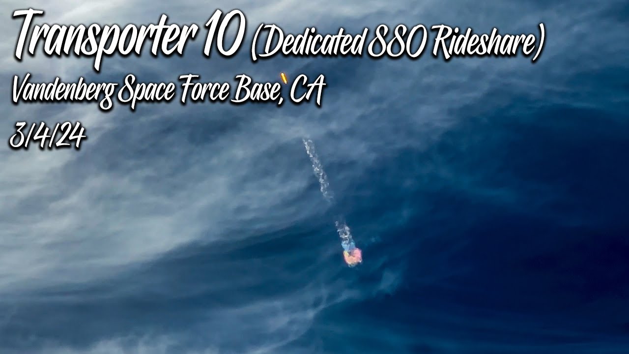 SpaceX Transporter 10 (Dedicated SSO Rideshare), Vandenberg Space Force ...