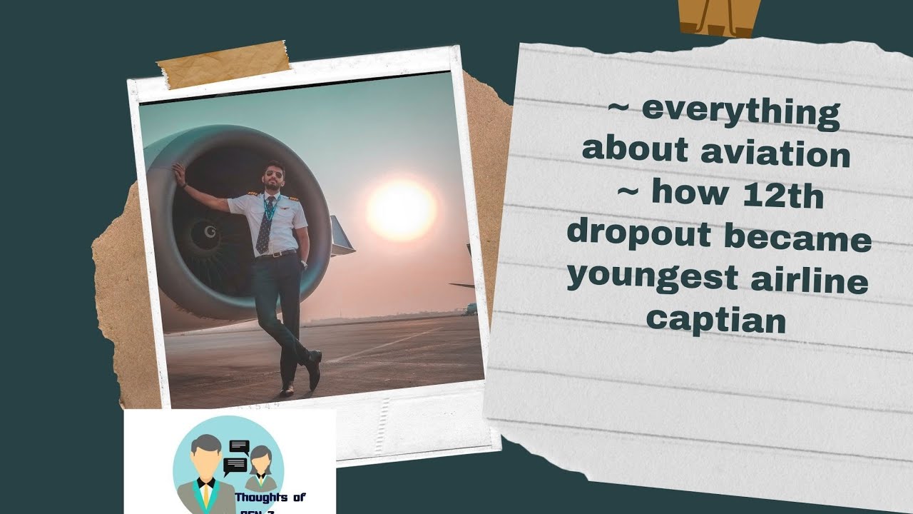 from 12th dropout to youngest airline captian on airbus A320 ~Tapesh ...