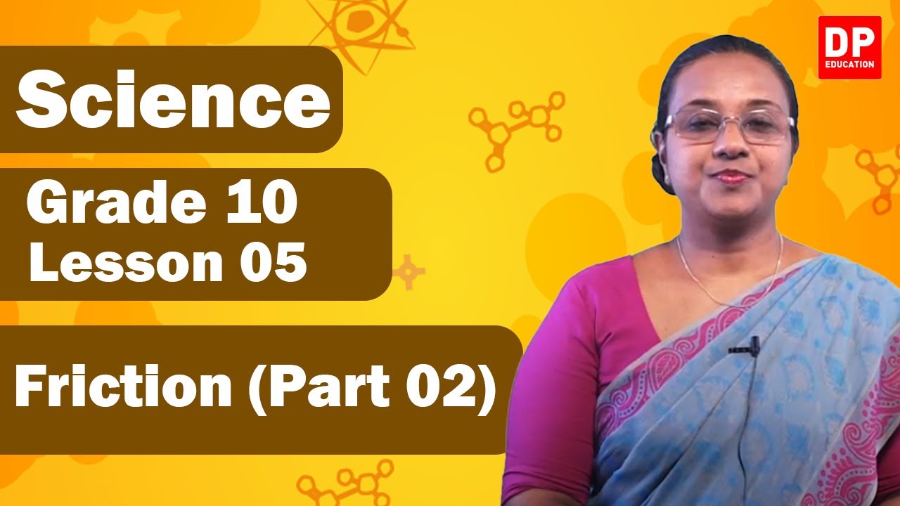 Lesson 05 - Friction (Part 02) | Grade 10 Science in English - YouTube