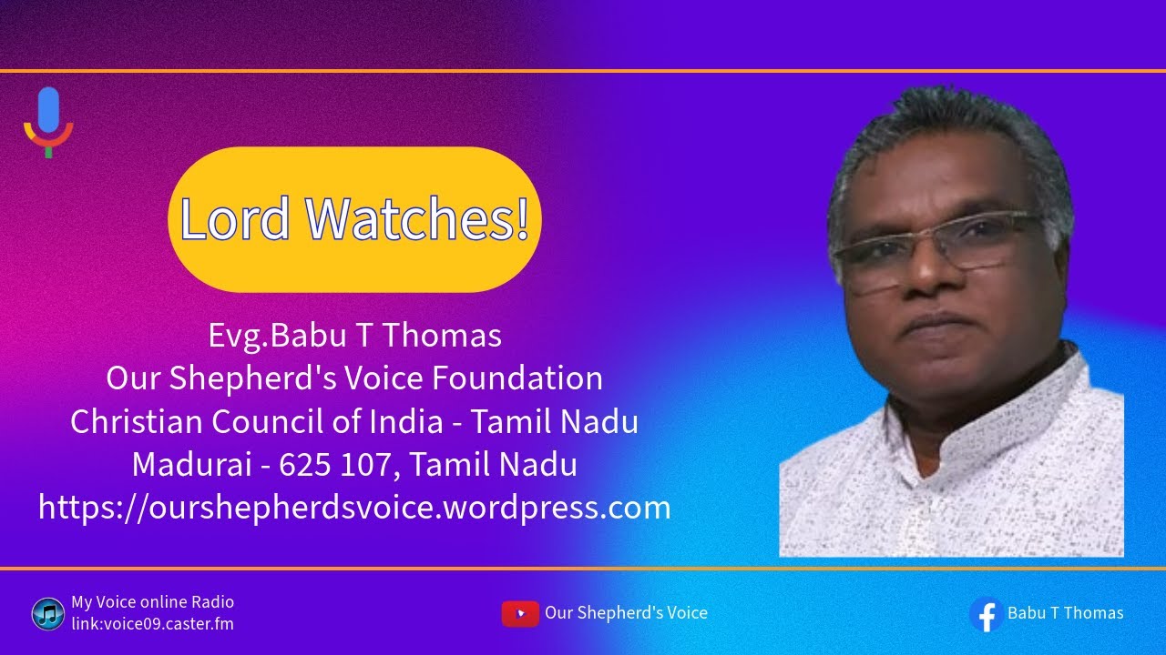 Lord Watches - கர்த்தர் காக்கிறார் - Evg.Babu T Thomas - Our Shepherd's ...