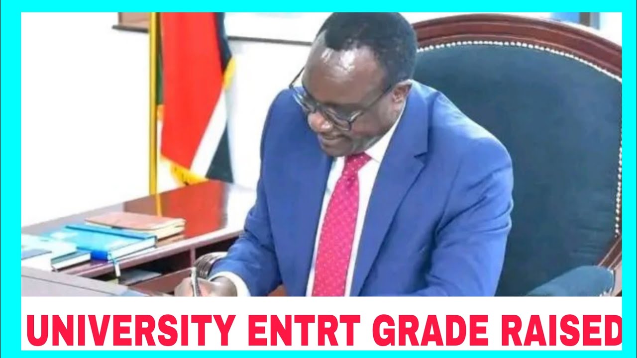 BREAKING!KCSE 2024 UNIVERSITY ENTRY GRADE CHANGED|KNEC RAISES(AGTP ...