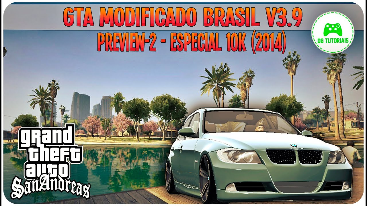 GTA Modificado Brasil v3.9 Preview#2 - Especial 10k (2014) - YouTube