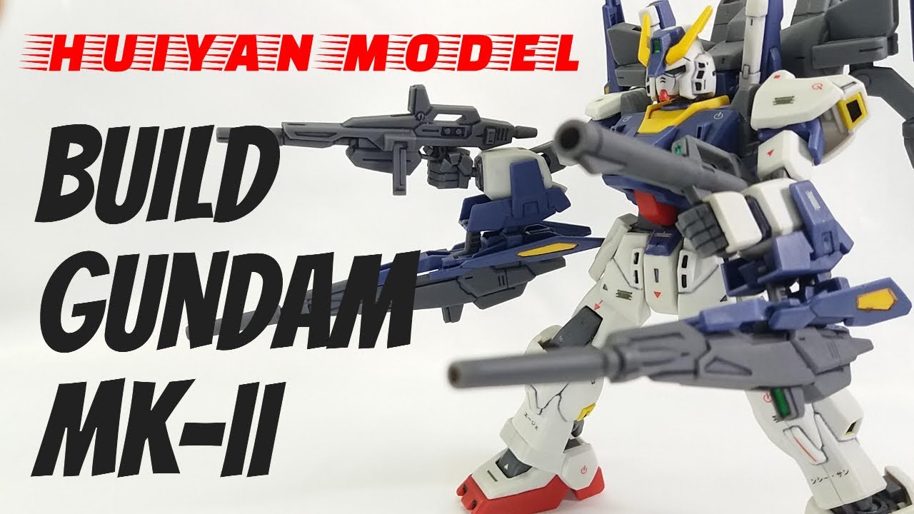 HG 1/144 Build Gundam Mk-II (Huiyan Model) - YouTube