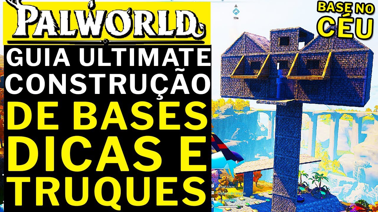 PALWORLD - GUIA ULTIMATE DE CRIAÇÃO DE BASES!!! DICAS QUE VAO SALVAR ...