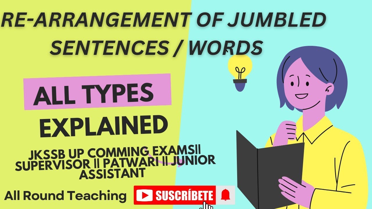 RE-ARRANGEMENT OF JUMBLED SENTENCES / WORDS || ALL TYPES || EXPLAINED ...