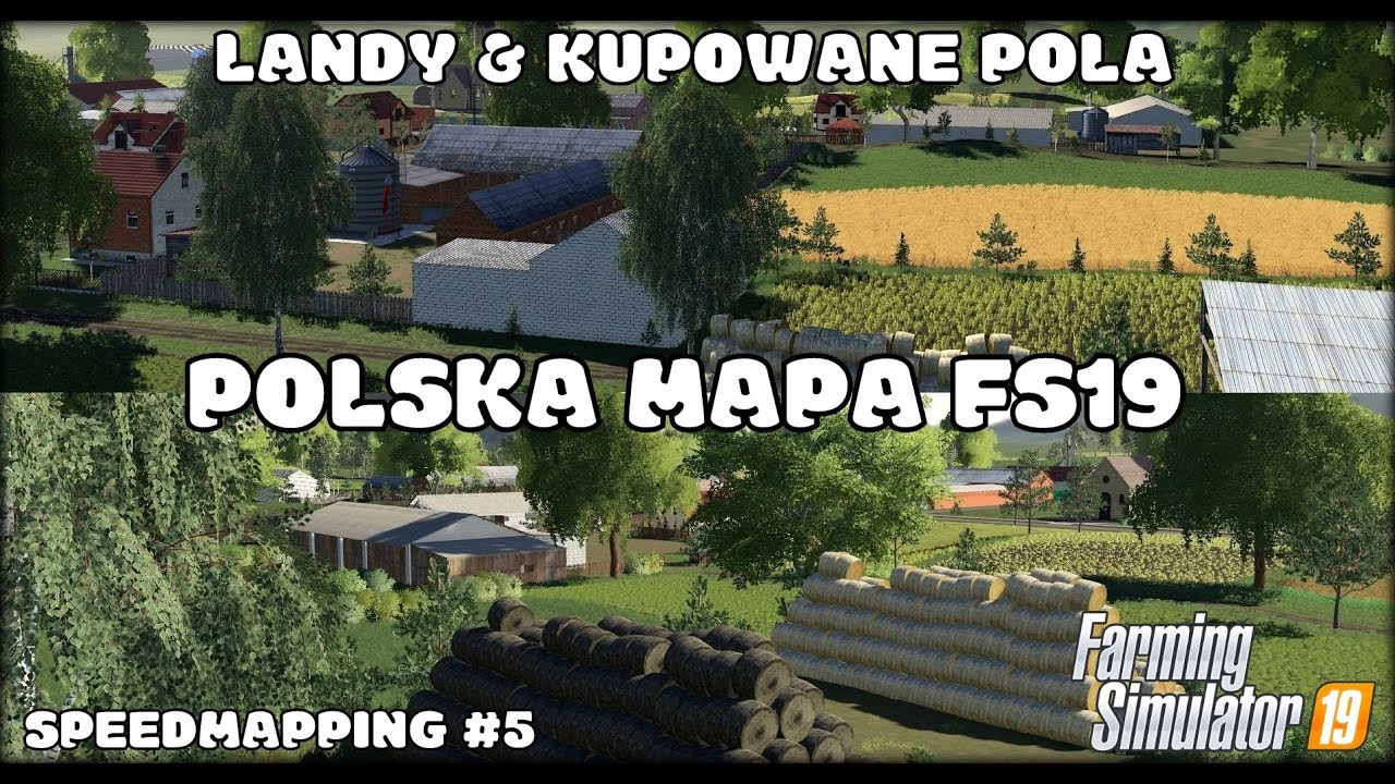 LANDY & KUPOWANE POLA - POLSKA MAPA FS19 - Speedmapping #5 - YouTube
