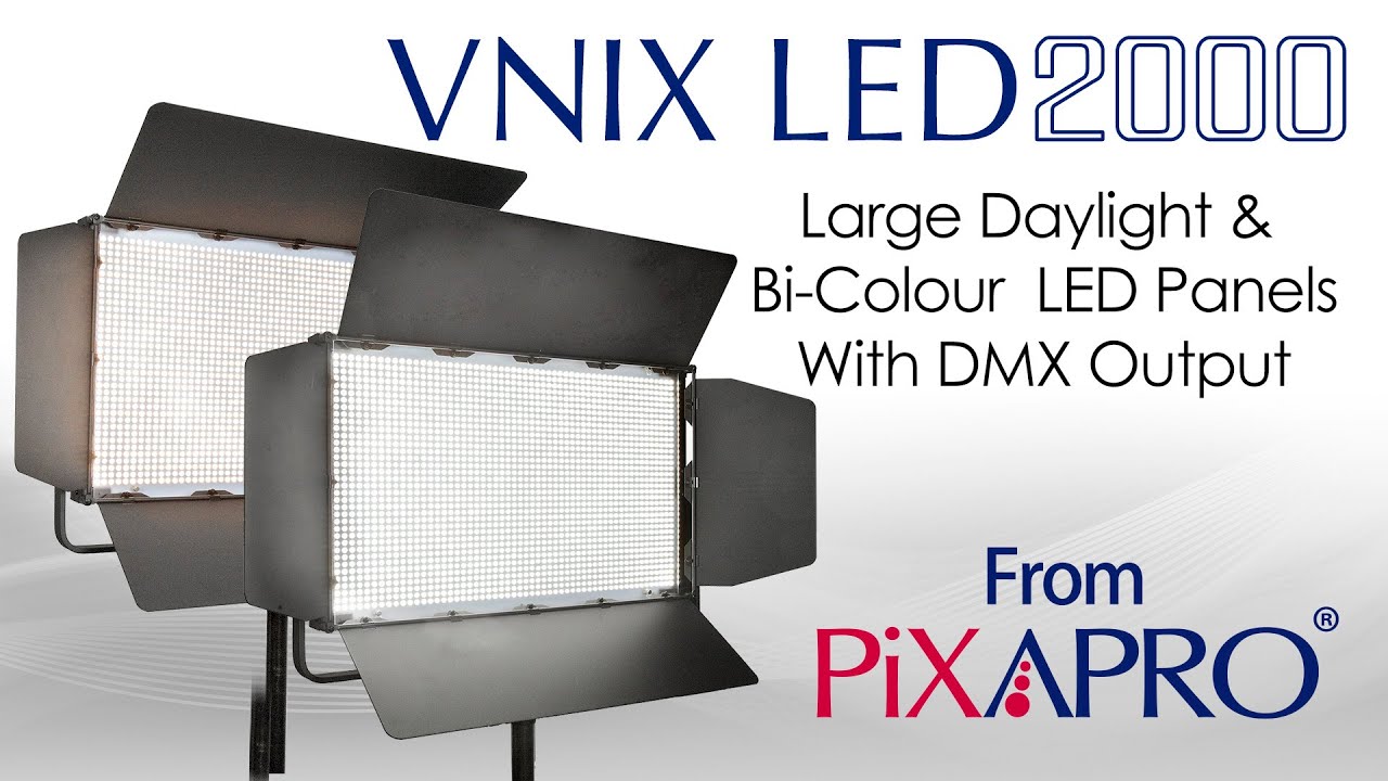 PIXAPRO VNIX LED 2000S Single Colour Daylight and 2000B Bi-Colour LED ...