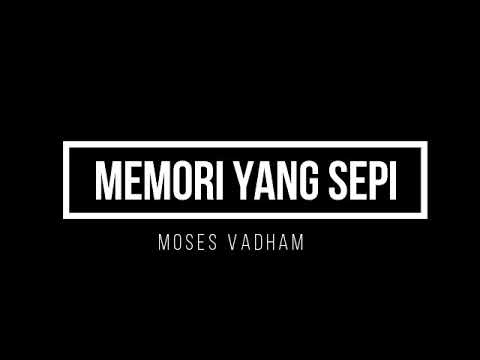 Memori Yang Sepi - Moses Vadham ( Lirik ) - YouTube