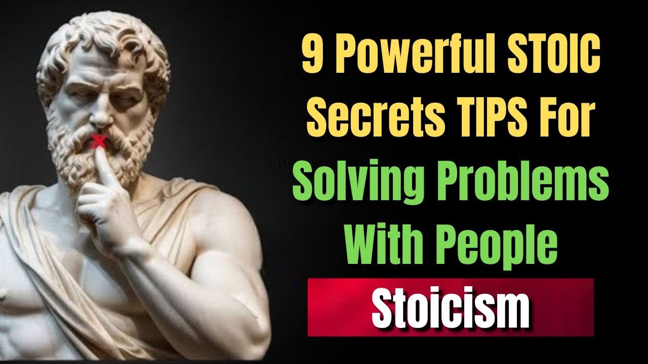 Mastering Human Interactions: 9 Powerful Stoic Secrets for Problem ...
