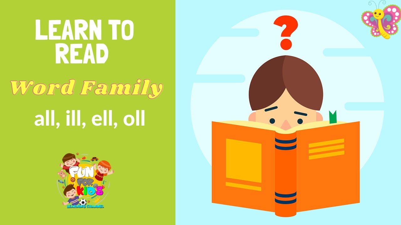 Preschool Learning Videos| Learn to Read| _all, _ill, _ell, _oll Word ...