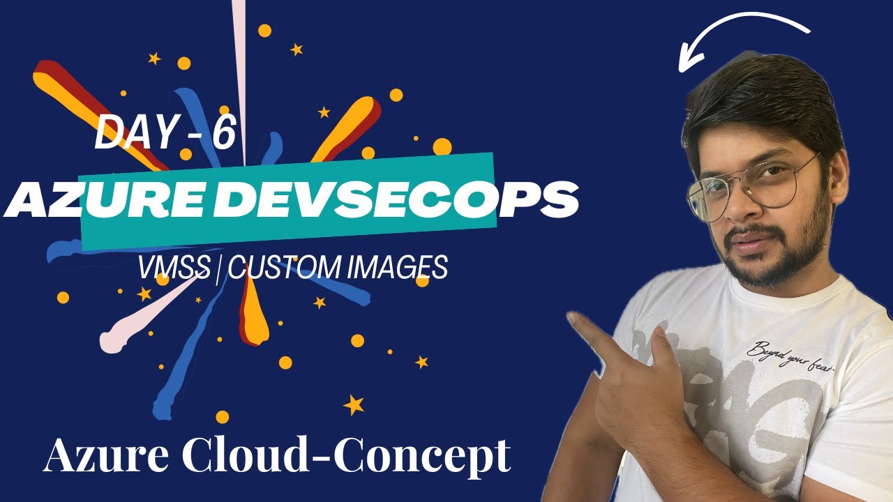 Day 6: Virtual Machine Scale Set | Custom Image Creation - Concepts ...