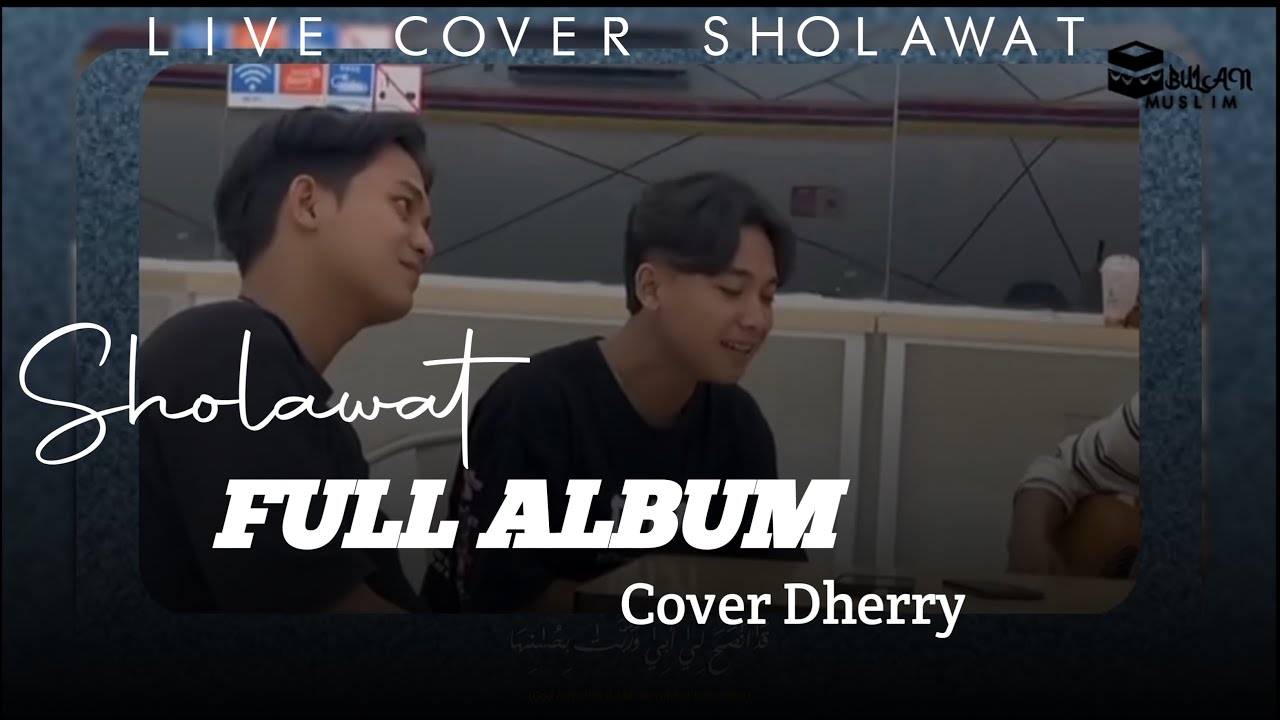 Sholawat full album-dherry-(official music video) - YouTube