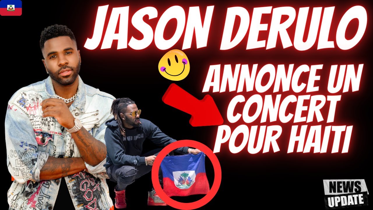JASON DERULO ,annonce un grand concert pour Haïti 🇭🇹 - YouTube
