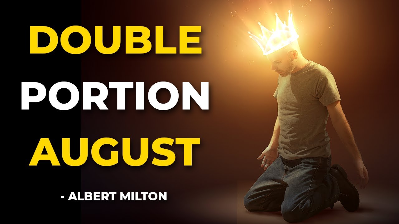 The Lord Says, you'll receive double portion in August! - YouTube