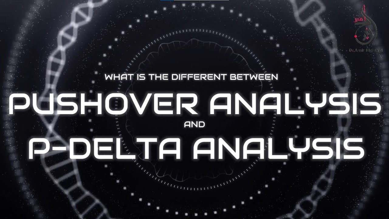 Q&A 013: Pushover Analysis vs P-Delta Analysis - YouTube